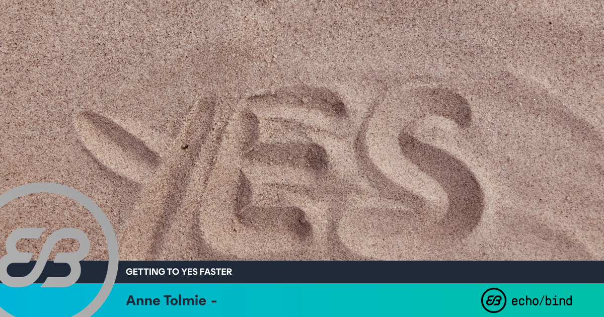 Getting to Yes Faster | Echobind