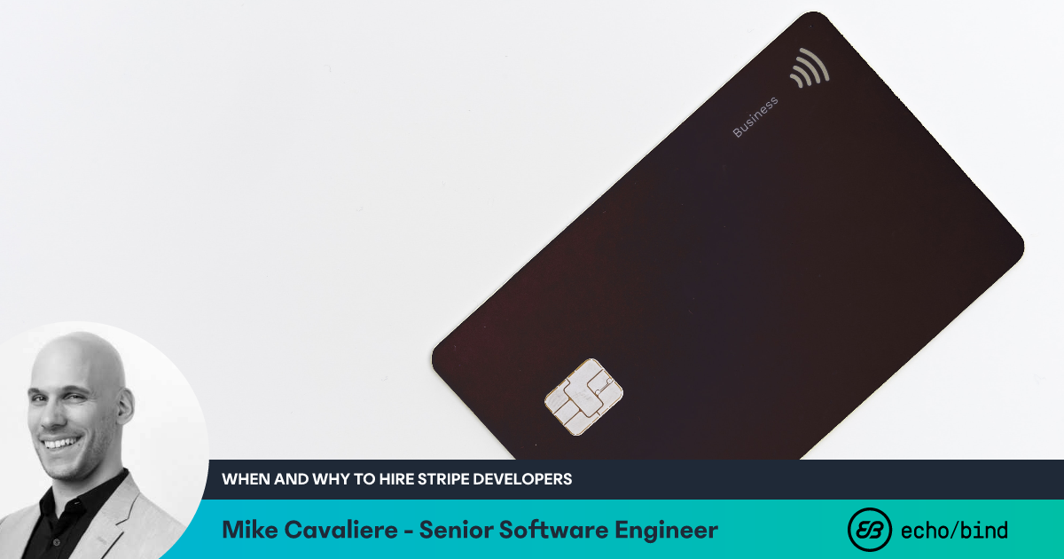 When and Why to Hire Stripe Developers | Echobind